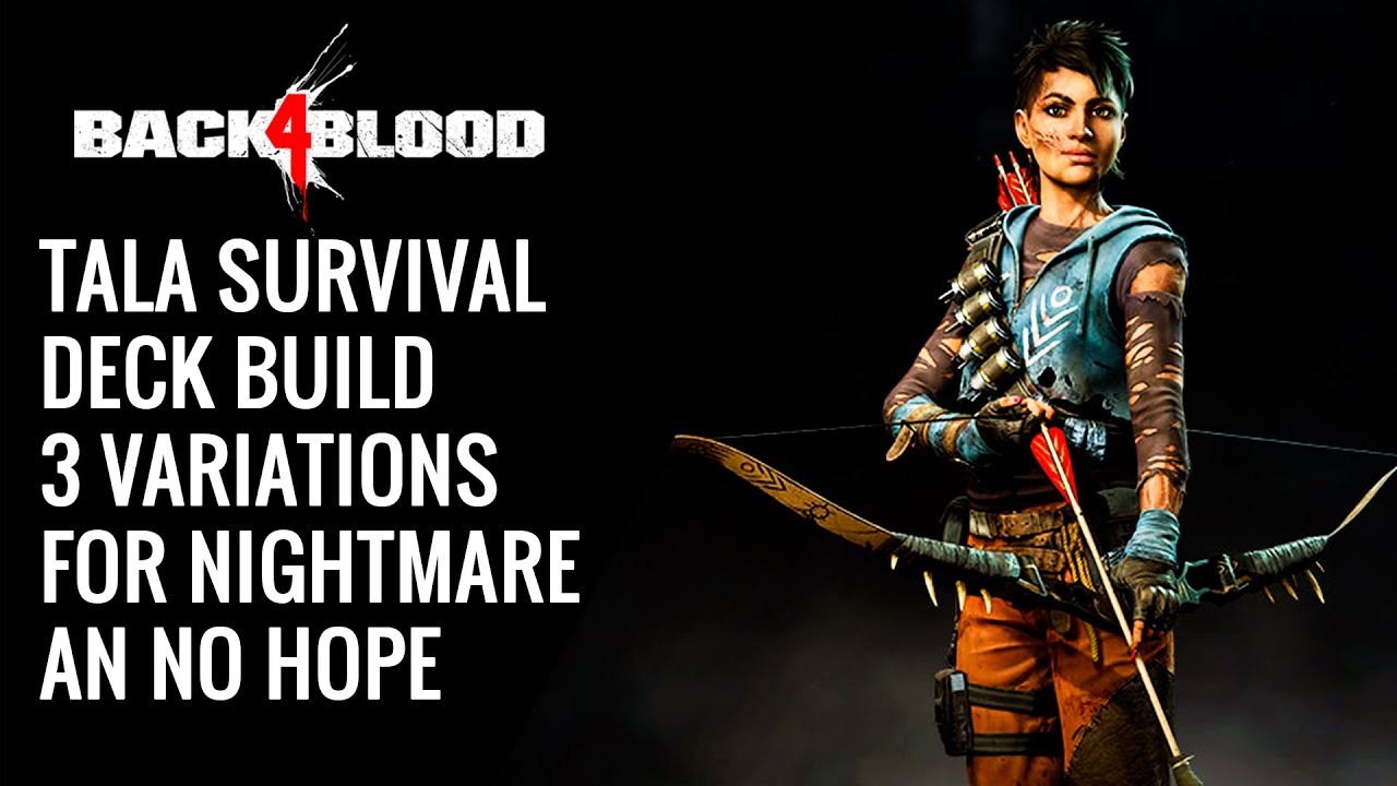BACK 4 BLOOD TALA SURVIVAL DECK BUILD 3 VARIATIONS FOR NIGHTMARE AN NO ...