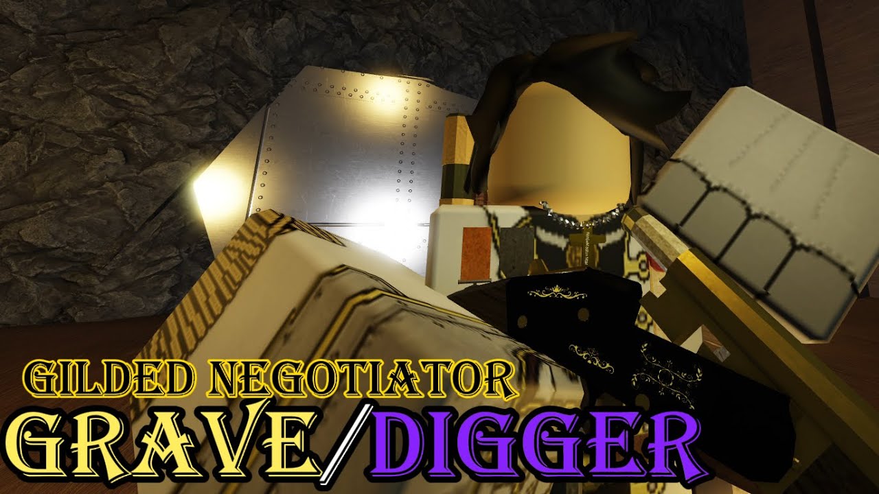 Roblox Grave/Digger - Gilded Negotiator Mastery - YouTube