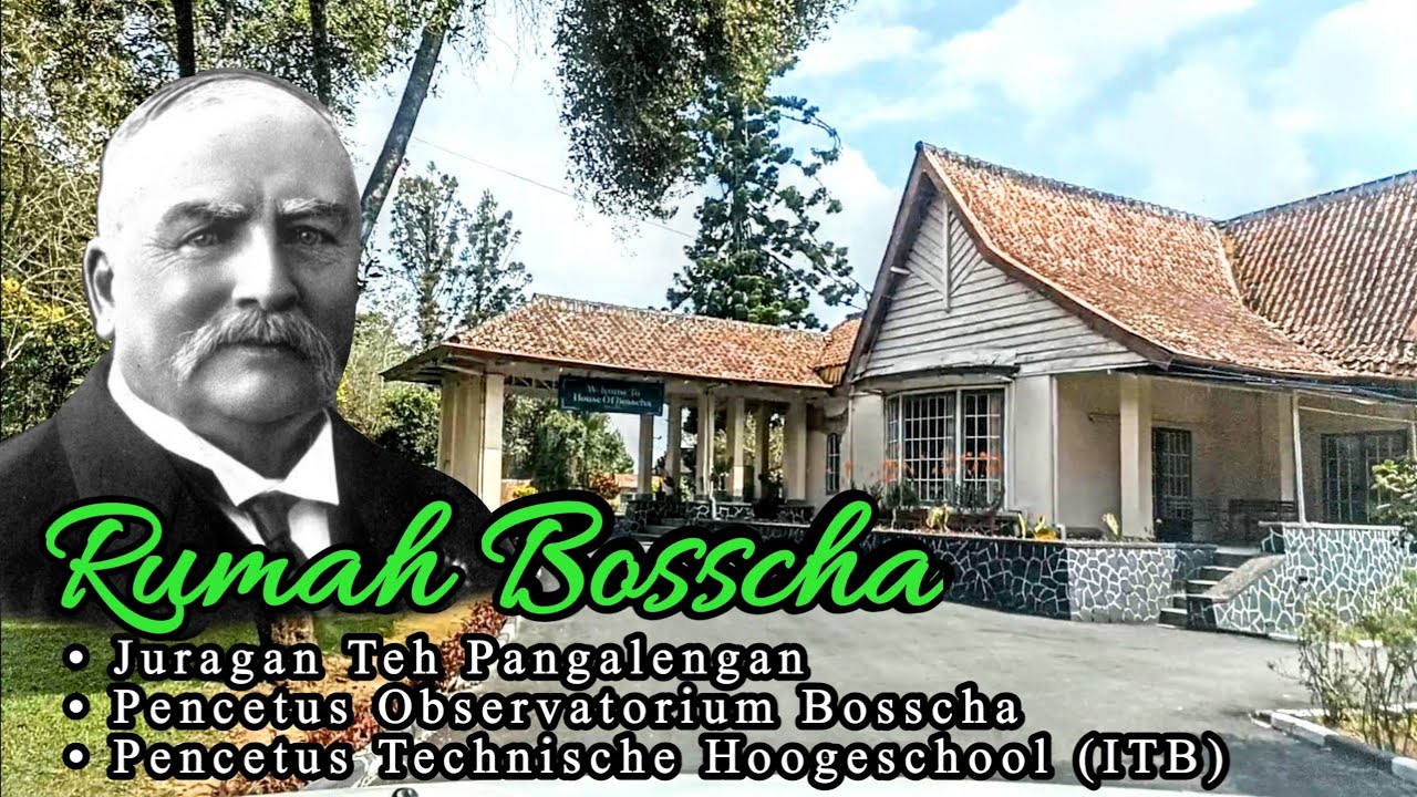 Rumah Bosscha Juragan Teh Pangalengan - YouTube