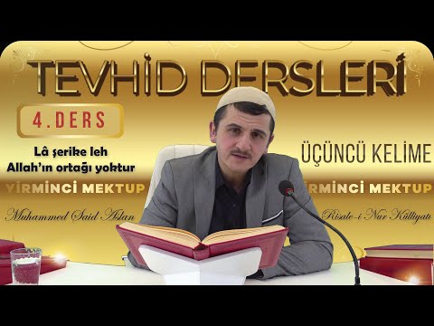 Yirminci Mektup -  Üçüncü Kelime - Muhammed Said Aslan - Tevhid Dersleri 4