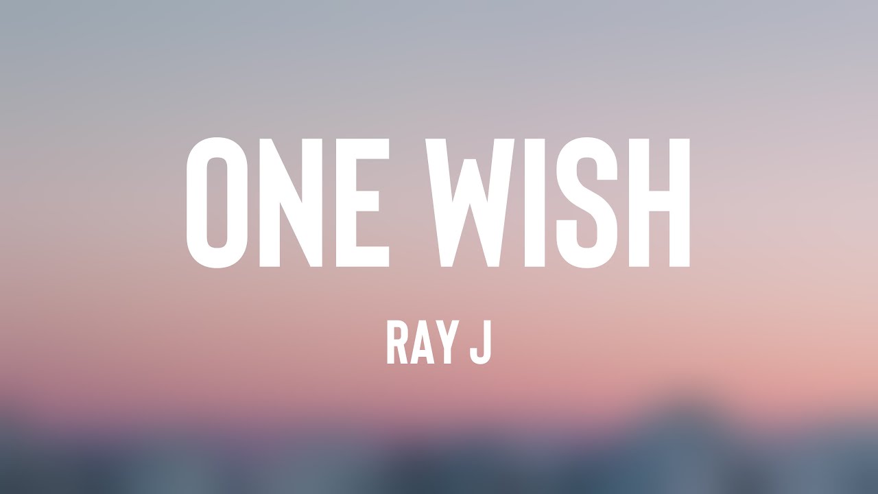 One Wish - Ray J [Lyrics Video] 🍧 - YouTube