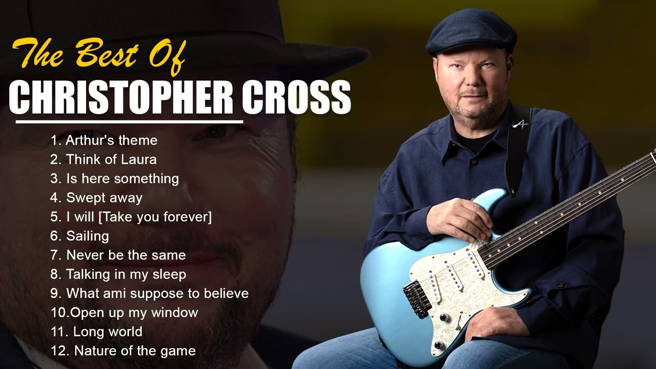 The best of Christopher Cross 2022 | Christopher Cross Greatest Hits ...