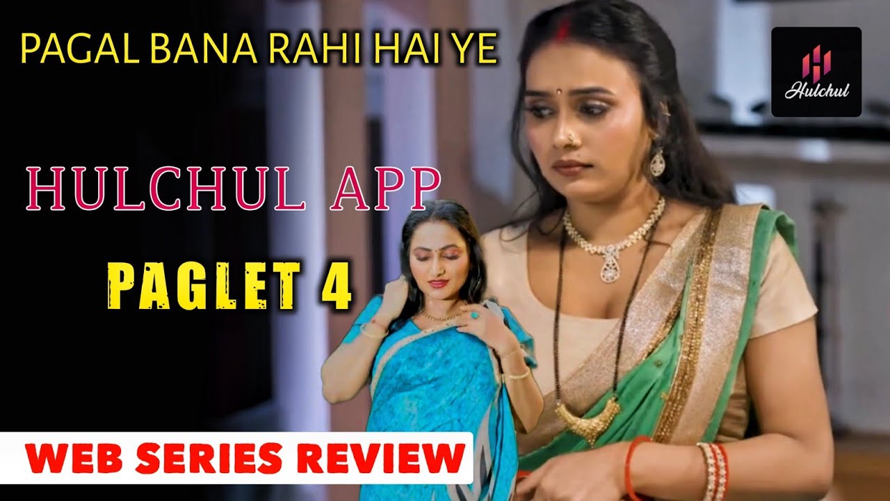 Paglet Season 4 | Web Series Review | Hulchul App | Jaishree Gaikwad, Pihu Singh | Full Of ...