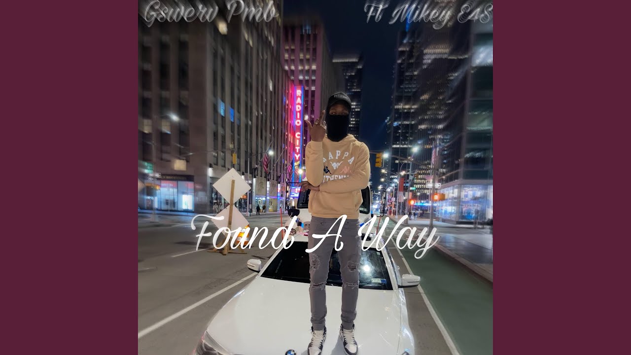 Found A Way (feat. Mikey E4S) - YouTube