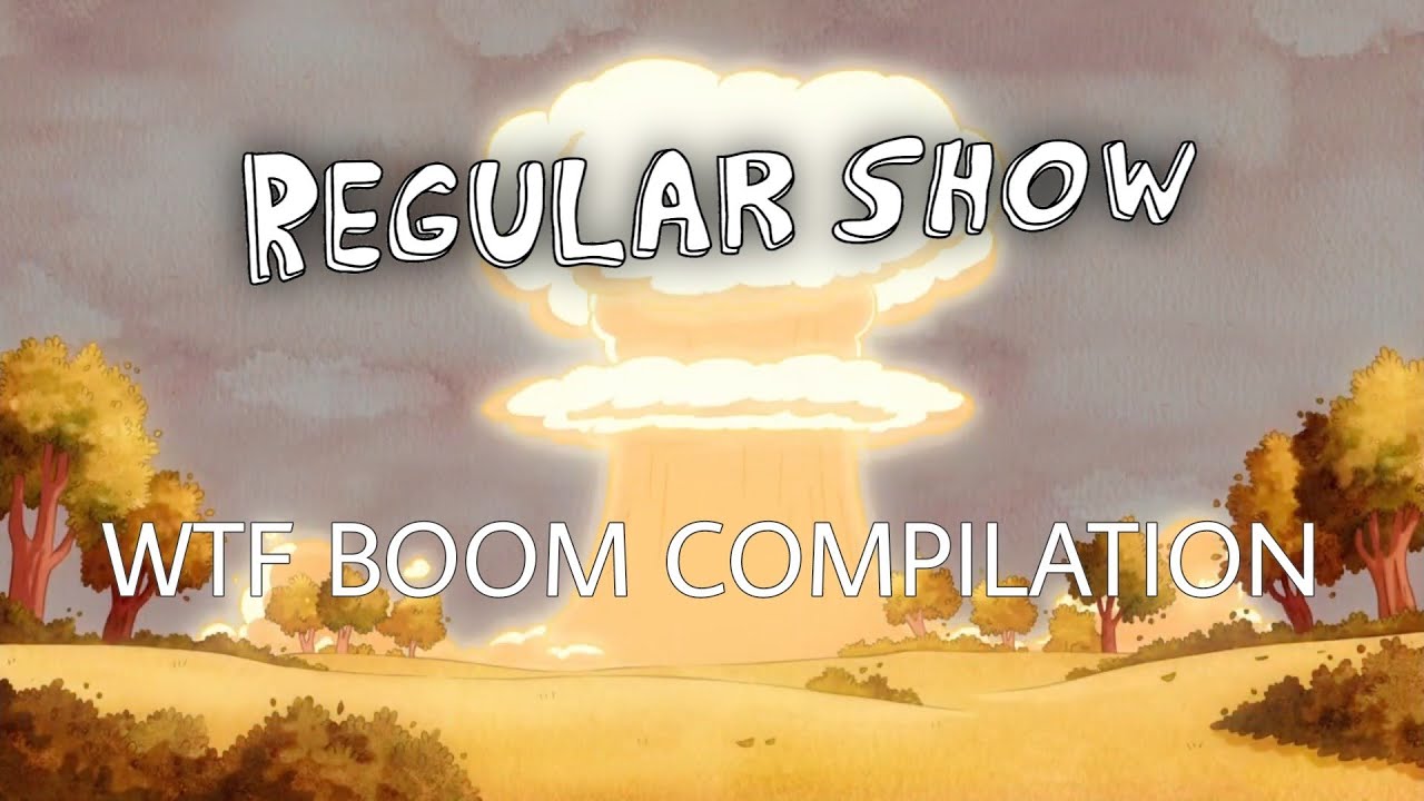 Regular Show - WTF Boom Compilation - YouTube