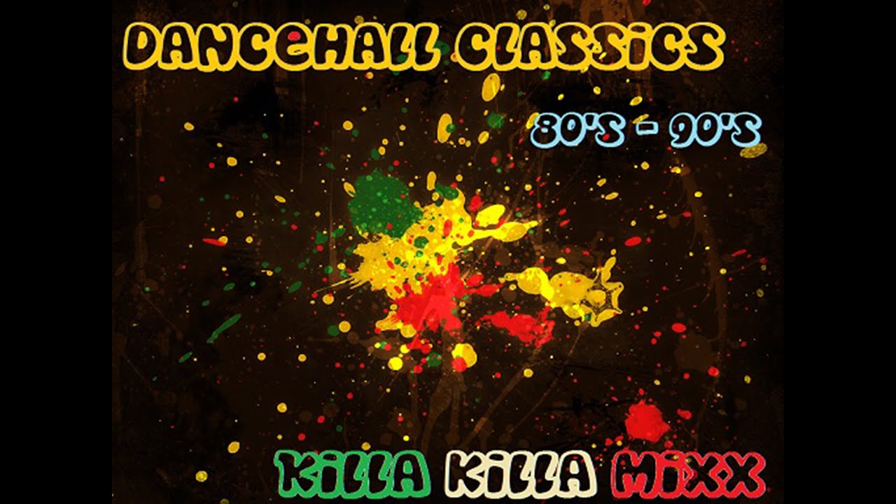 Killa Killa Mix 【80's-90's Dancehall Reggae Classics】 - YouTube