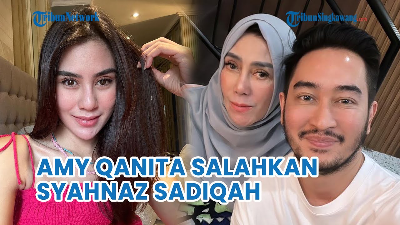 Amy Qanita Salahkan Syahnaz Sadiqah dan Bela Menantunya - YouTube