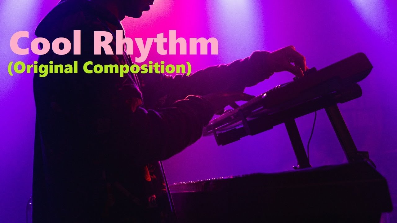 Cool Rhythm(Original Composition) - YouTube