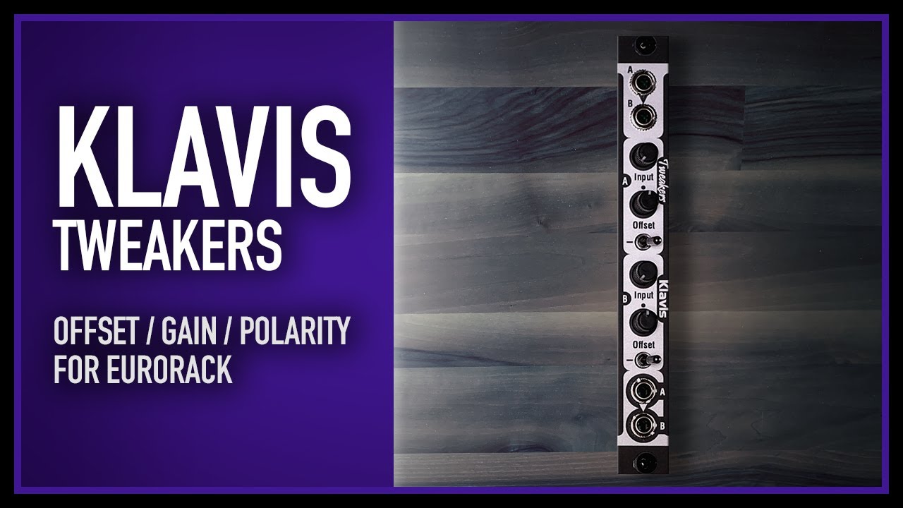 Klavis - Tweakers | dual offset / gain / polarity for eurorack - YouTube