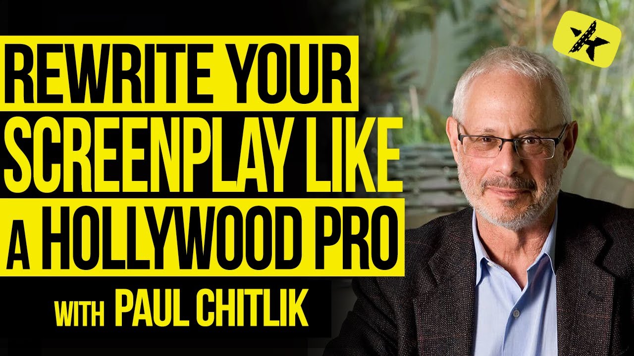Rewrite Your Screenplay Like a Hollywood Pro | Paul Chitlik - YouTube