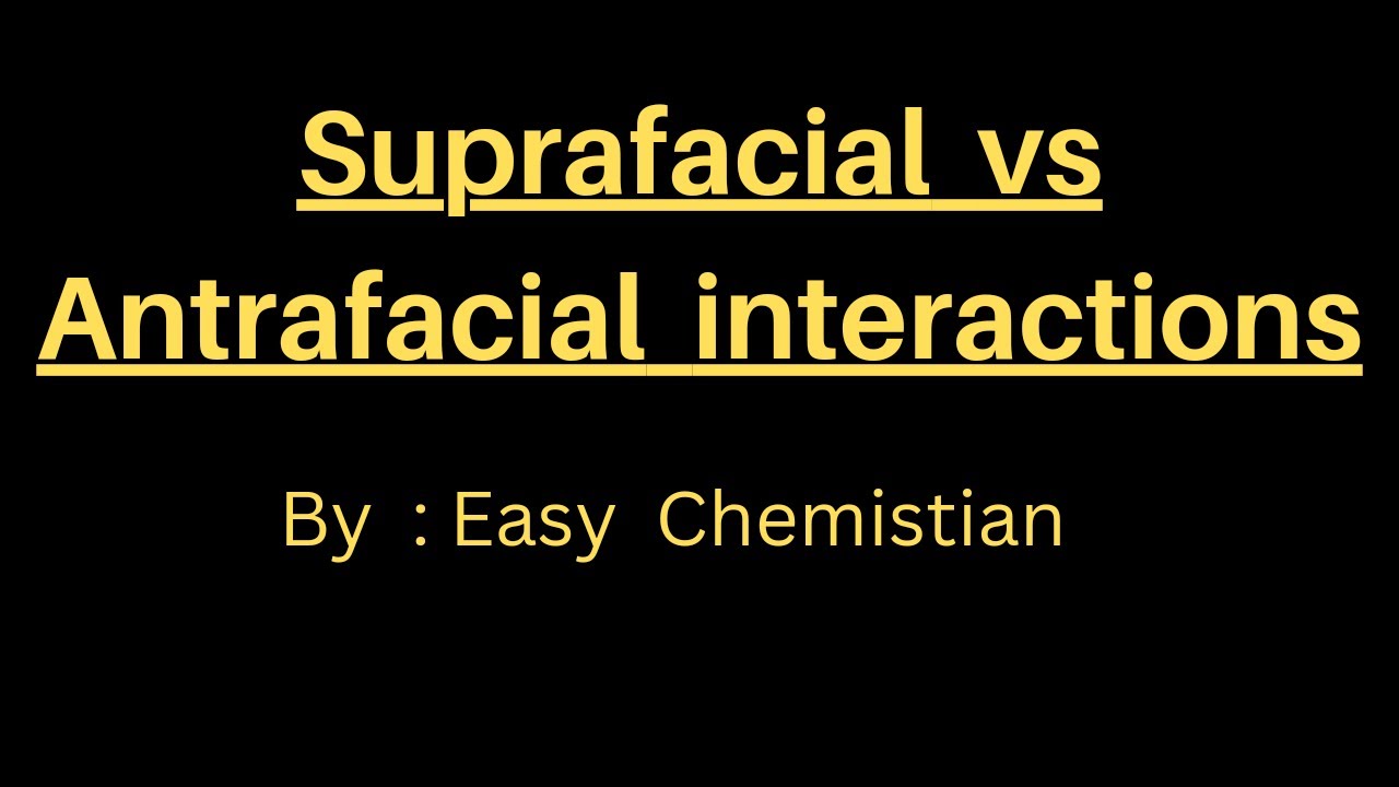 Suprafacial Vs Antrafacial by easy chemistian - YouTube