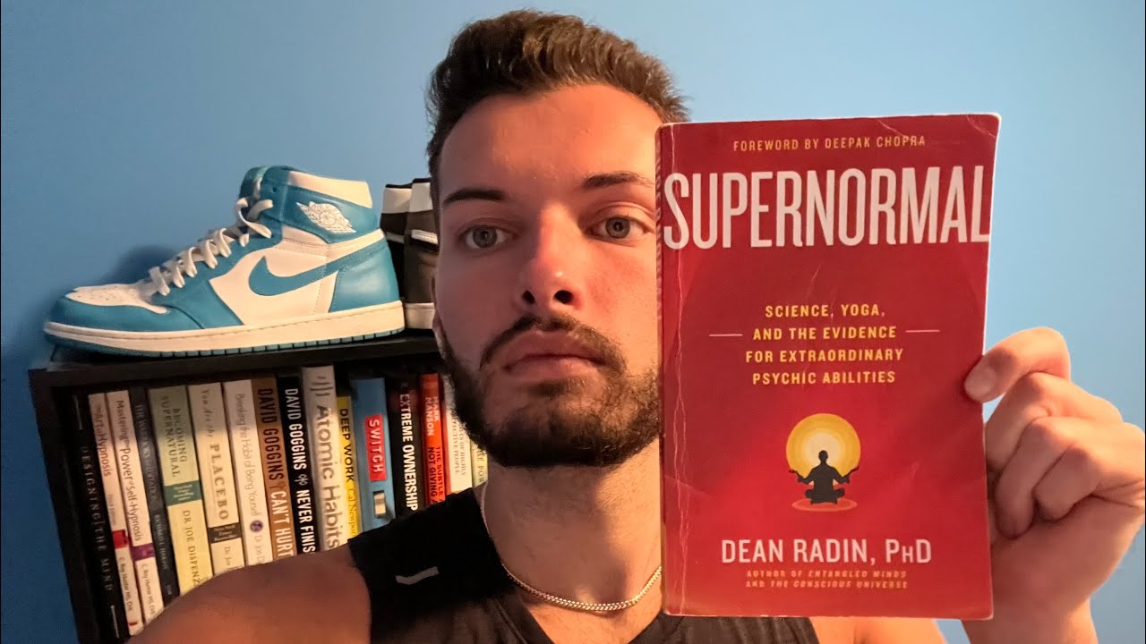 Supernormal : By Dean Radin, PhD - Book Review / Summary #171 - YouTube