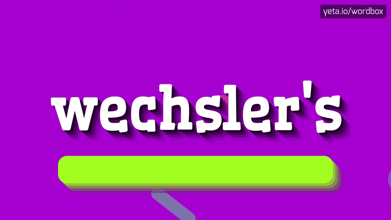 WECHSLER'S - HOW TO PRONOUNCE IT!? - YouTube