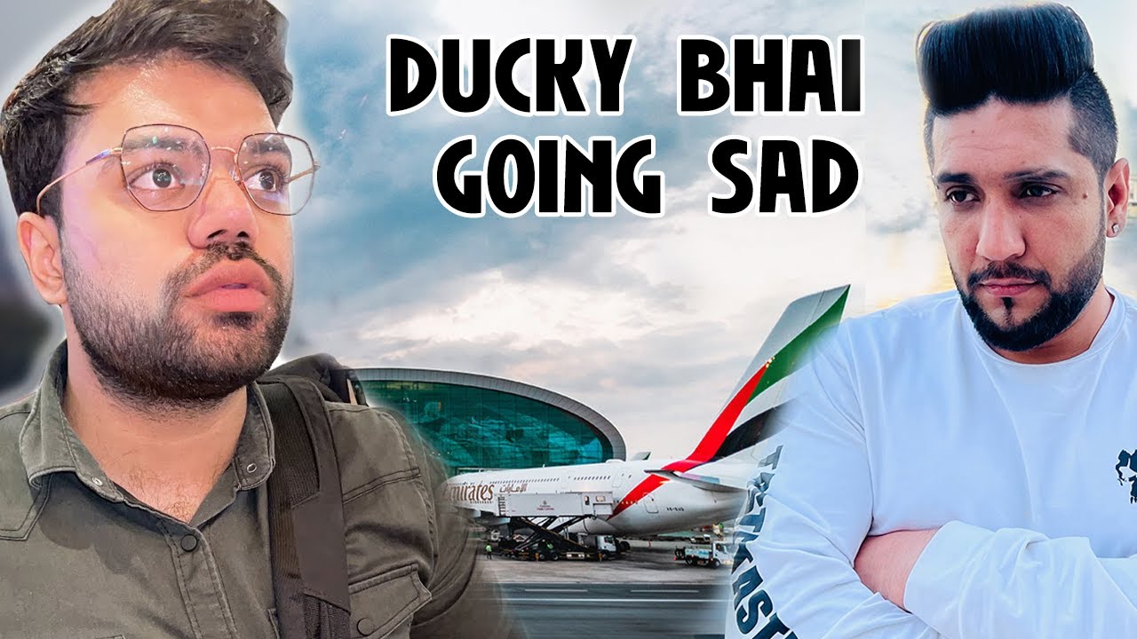 DUCKY BHAI GOING BACK TO PAKISTAN SAD - YouTube