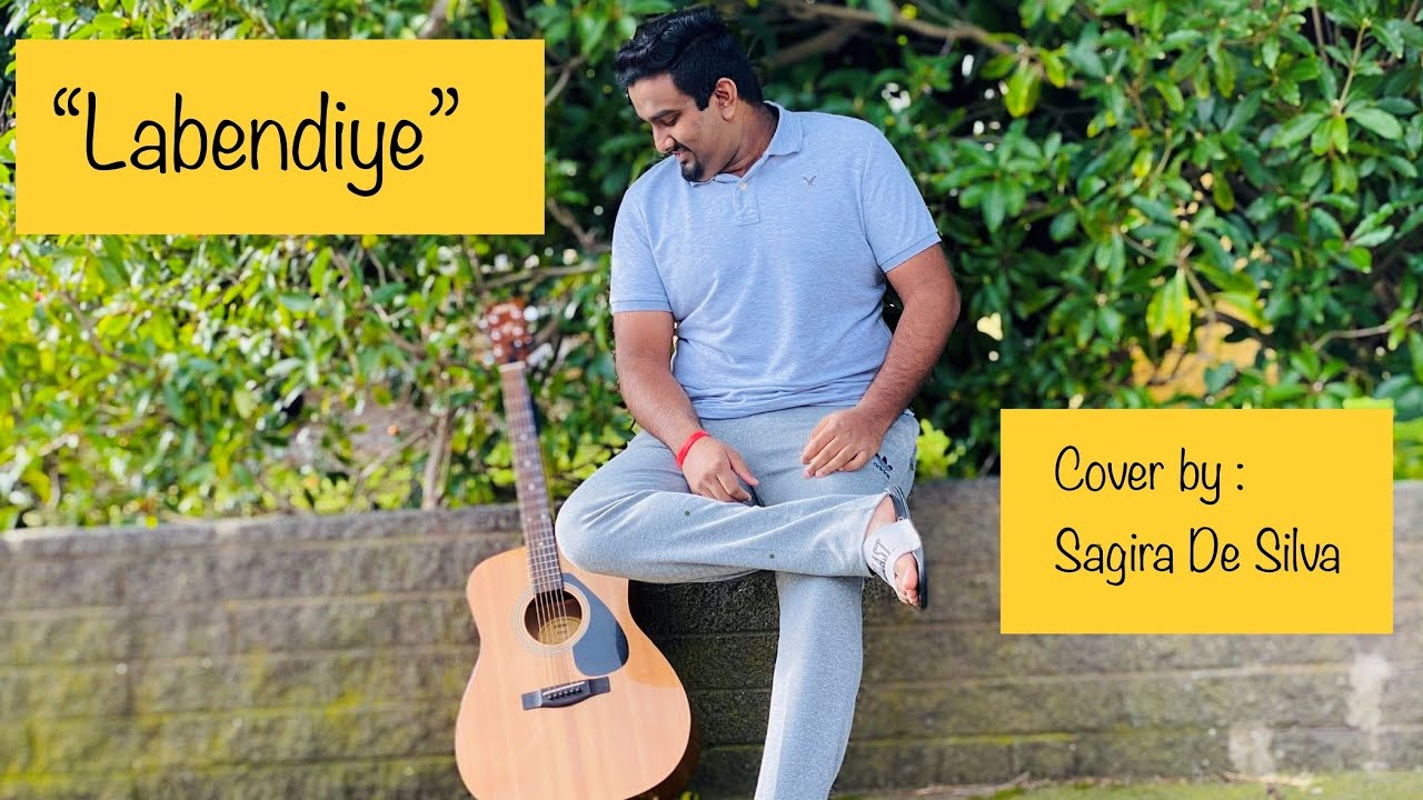 Labendiye - ලබැඳියේ (Lahiru Perera/La Signore) Cover by Sagira De Silva ...