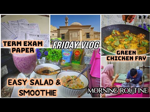 OPEN HOUSE IN SCHOOL/GOT GOOD MARKS/FRIDAY VLOG/MORNING SALAD/GREEN CHICKEN FRY/DIML