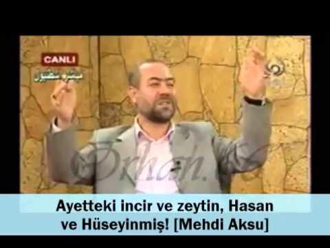 Ayetteki incir ve zeytin, Hasan ve Hüseyinmiş! Mehdi Aksu