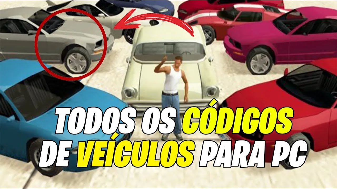 Todos Os Códigos GTA San Andreas PC (CARROS E VEÍCULOS COMPLETOS ...