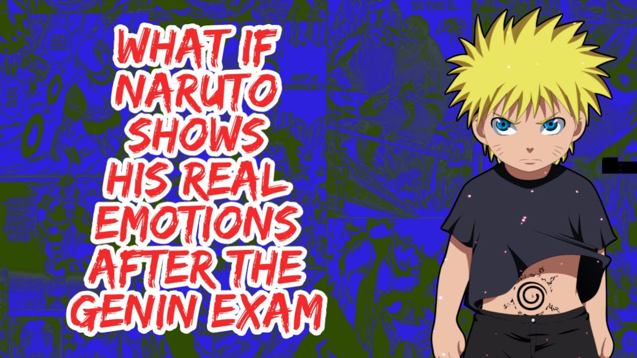 What if Naruto Shows His Real Emotions After The Genin Exam | Part 1 ...