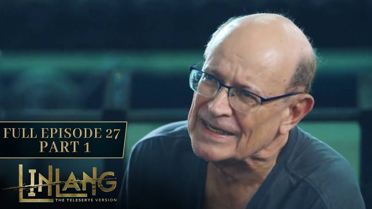 Linlang Full Episode 27 - Part 1/4 | English Subbed - YouTube