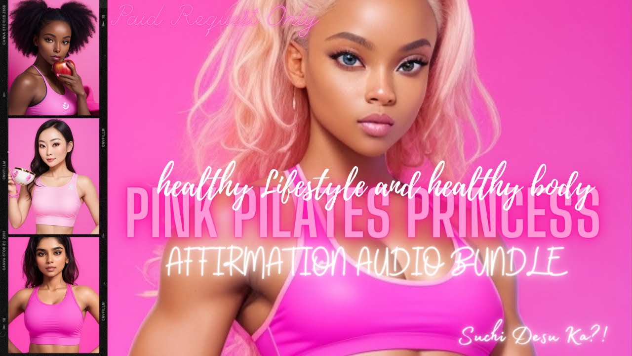 👑𝙋𝙄𝙉𝙆 𝙋𝙄𝙇𝘼𝙏𝙀𝙎 𝙋𝙍𝙄𝙉𝘾𝙀𝙎𝙎: affirmation audio bundle for healthy lifestyle & b___ X1 - YouTube