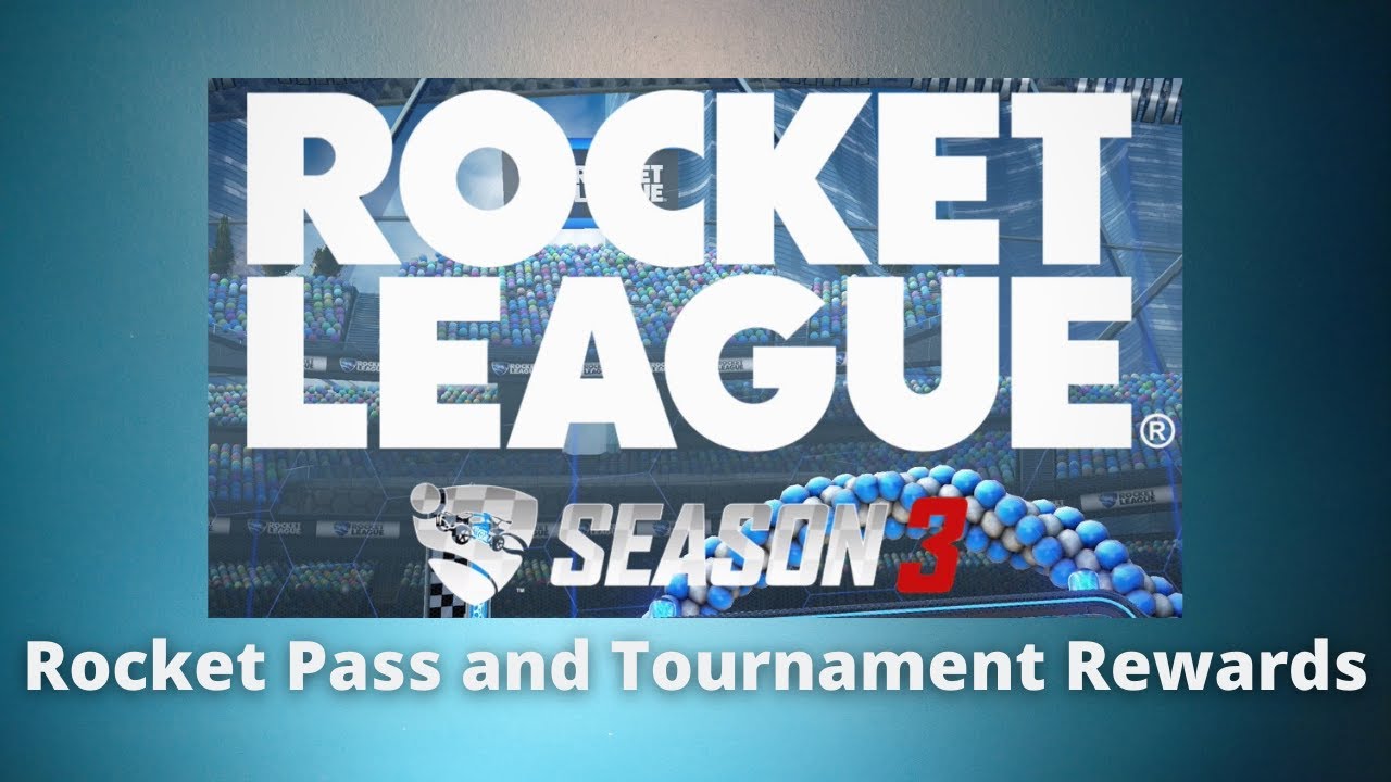 Rocket League Season 3 Rocket Pass and Tournament Cup Rewards Showcase ...