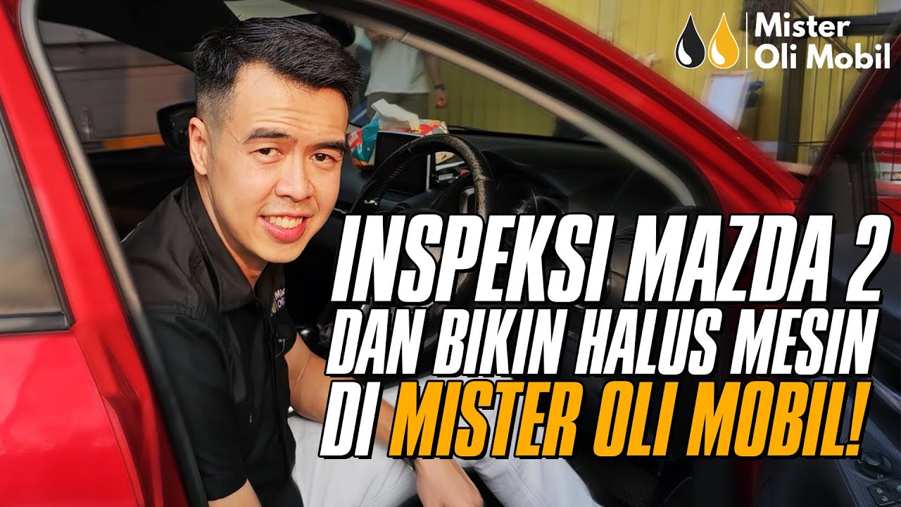 INSPEKSI MAZDA 2⁉️ - Mister Oli Mobil - YouTube