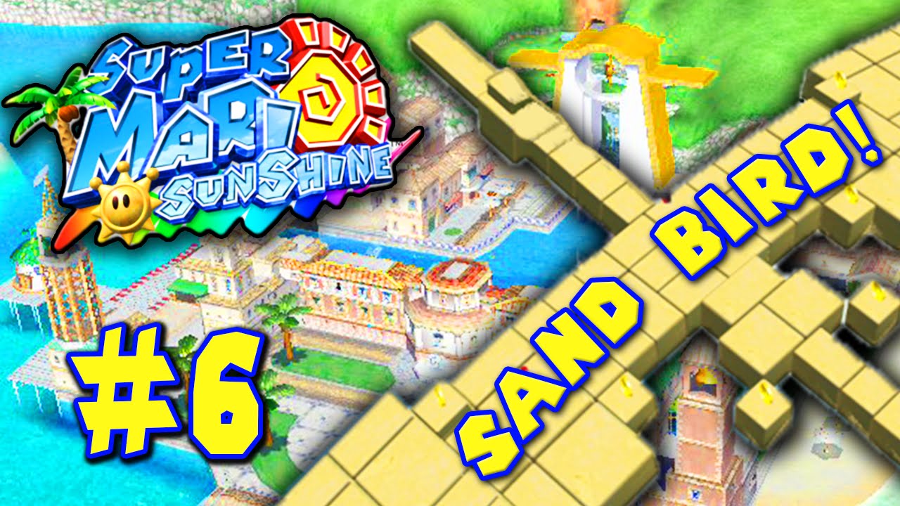 Super Mario Sunshine Part 6 - ALL HAIL THE SAND BIRD! - YouTube