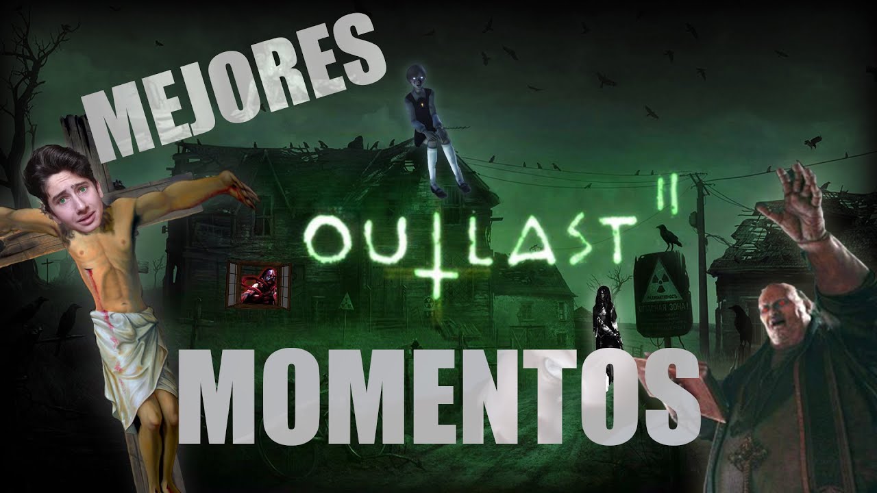 EL MANICOMIO DE LOS MEMES - Outlast 2 *MEJORES MOMENTOS* - elZanBoy ...