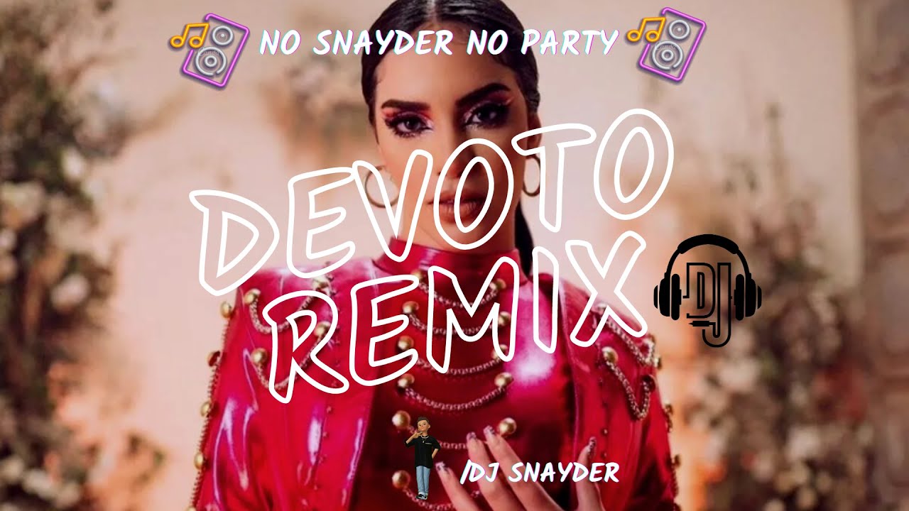 DEVOTO (REMIX) DJ SNAYDER - YouTube
