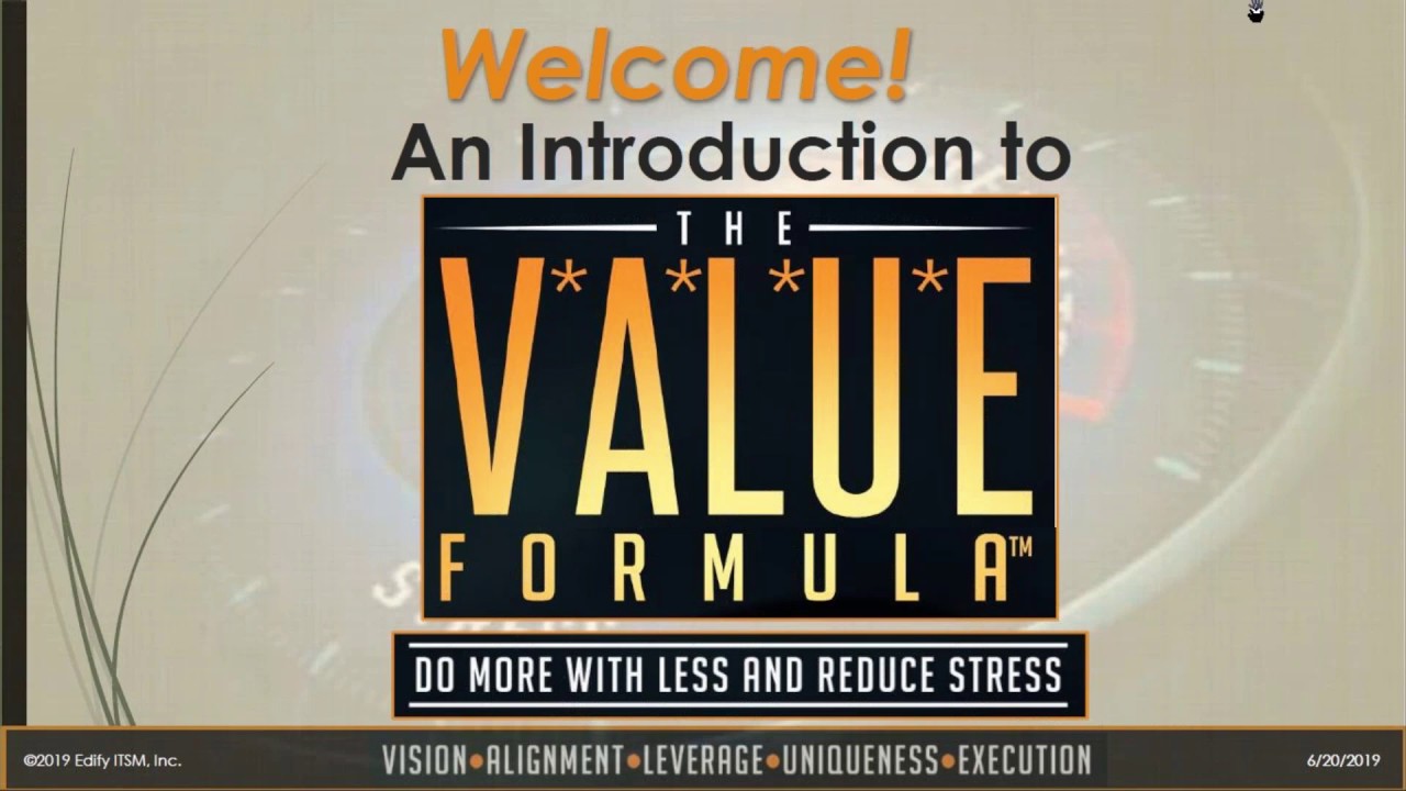An Introduction to The VALUE Formula: DO more with less and reduce ...