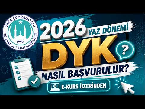2026 YAZ DÖNEMİ DYK'YA NASIL BAŞVURULUR?