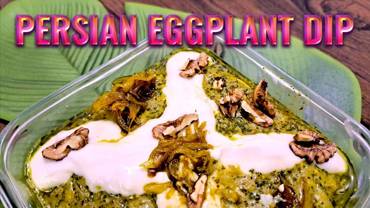 Authentic Kashk Bademjan Recipe | Persian Eggplant Dip Guide - YouTube