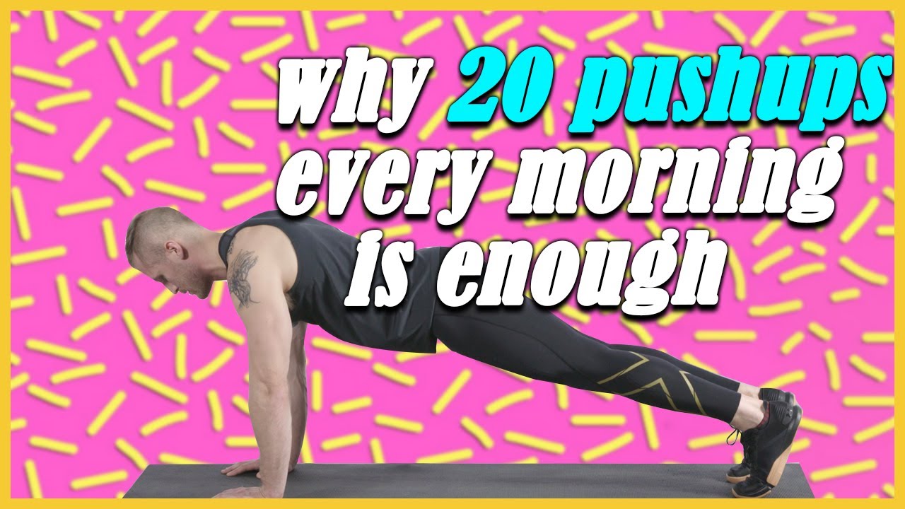 Why 20 push ups Every Morning is enough - The Health Yard - YouTube