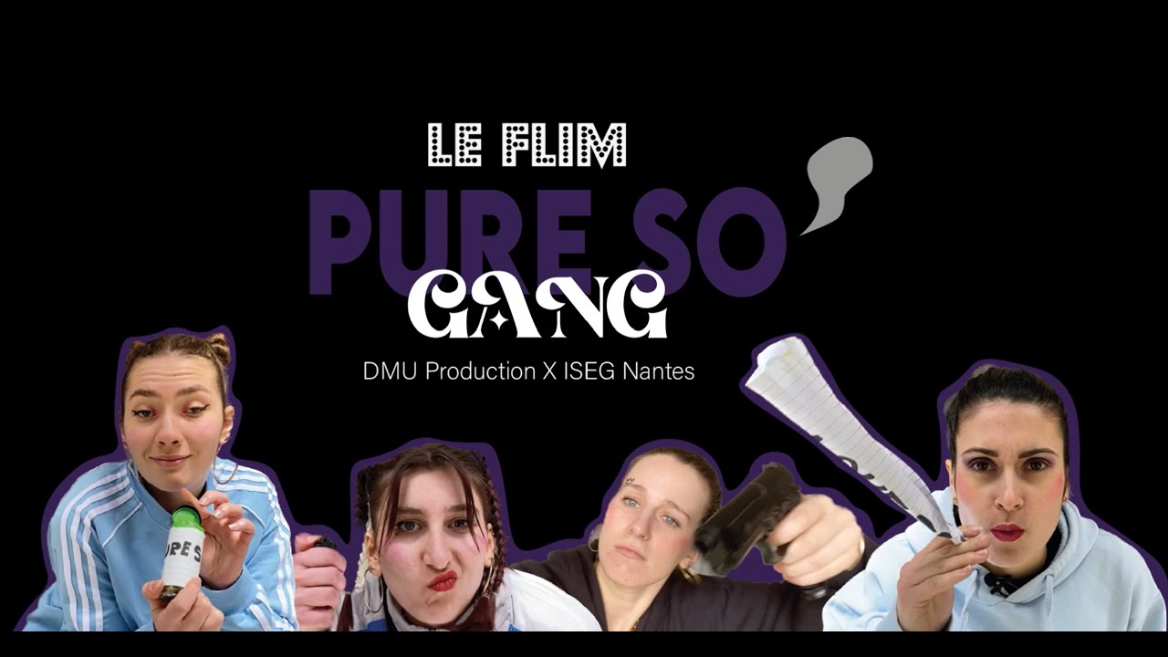 PURE SO' GANG - dmu production - ISEG Nantes Avril 2023 - YouTube
