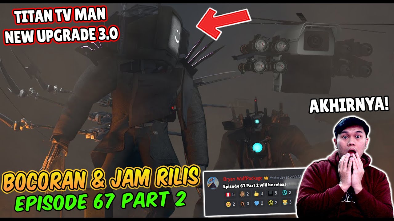BOCORAN TERBARU & JAM RILIS EPISODE 67 PART 2 SKIBIDI TOILET! TITAN TV ...