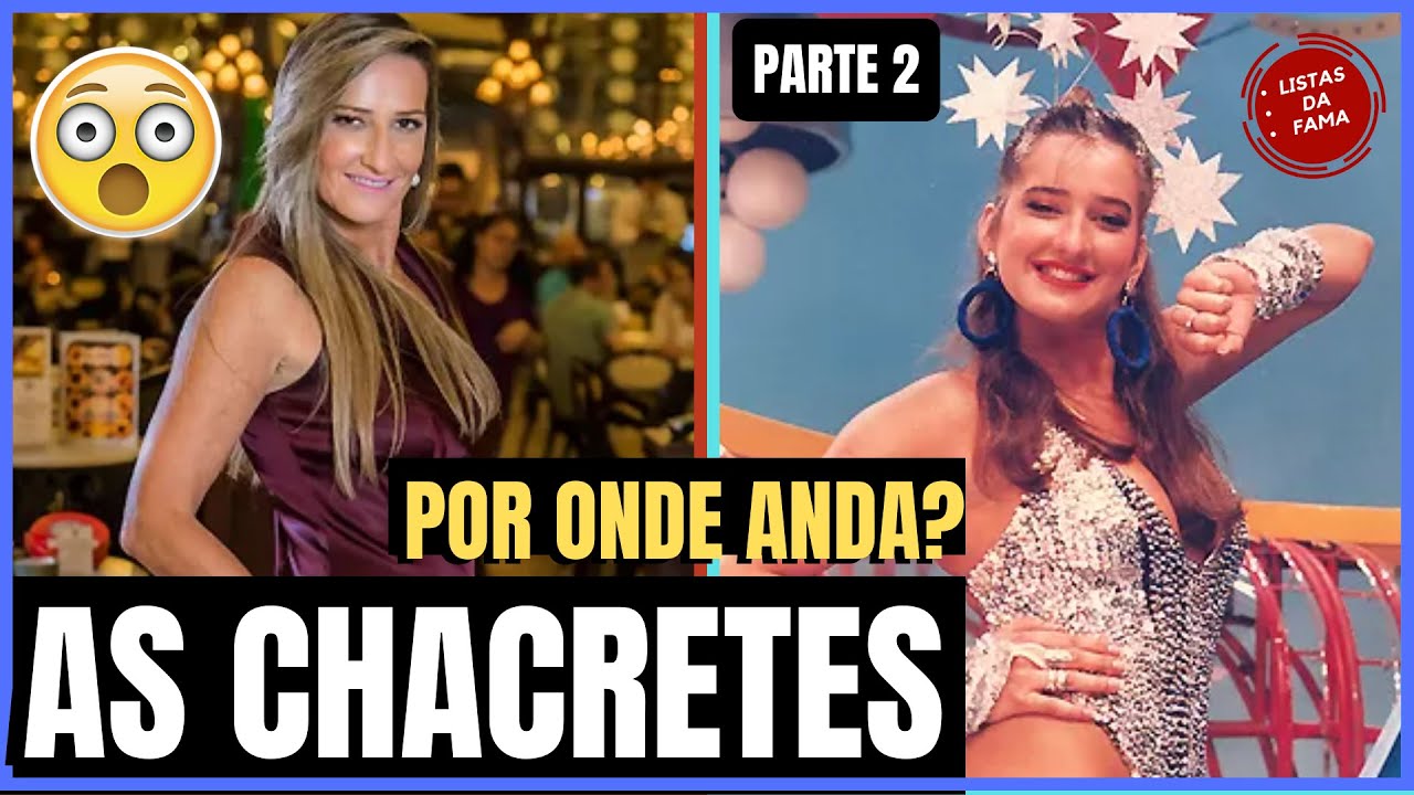 FAMOSAS CHACRETES QUE MARCARAM O PROGRAMA DO CHACRINHA | PARTE 2 - YouTube