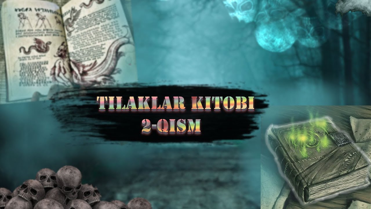 TILAKLAR KITOBI 2-QISM \\ tilaklar kitob 2-qism \\ qo'rqinchli ...