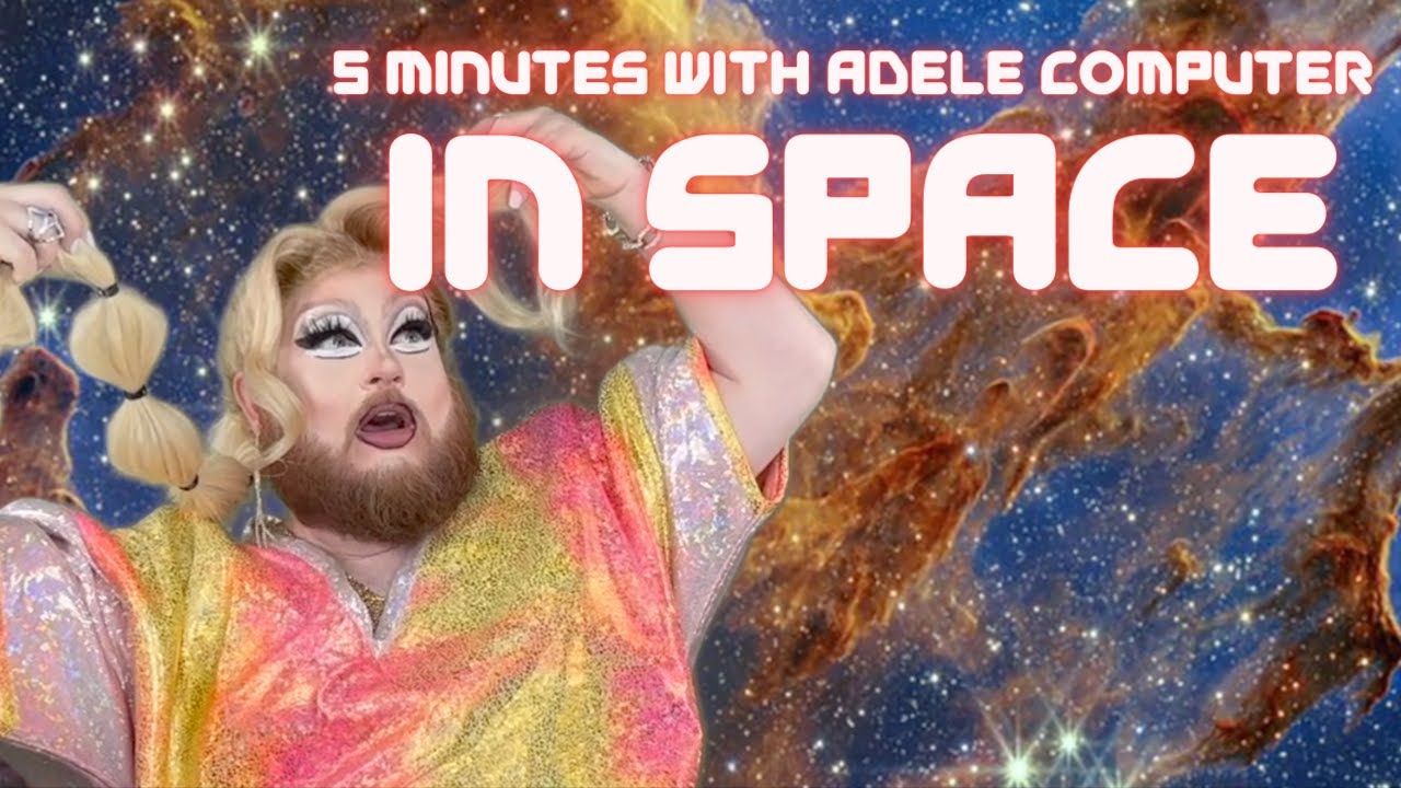 Space: The Final Full Frontal | 5 Minutes with Adele Computer - YouTube
