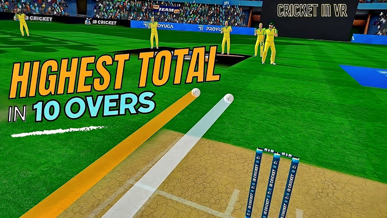 HIGHEST TOTAL SCORE IN 10 OVERS ON INSANE BOWLING | iB CRICKET VR GAMES ...