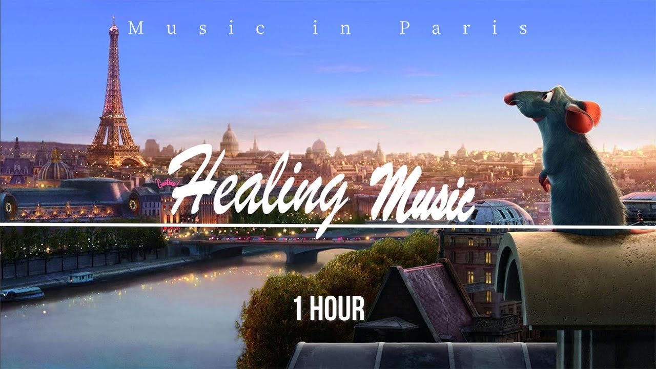 [Healing Music in Paris] 1 hour Happy music that brings you in Paris ...