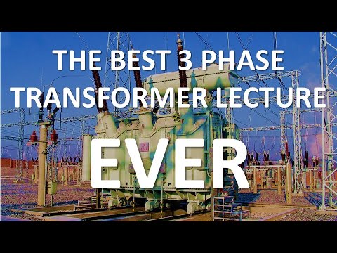 3 Phase Transformers (Part 1 of 3) - YouTube
