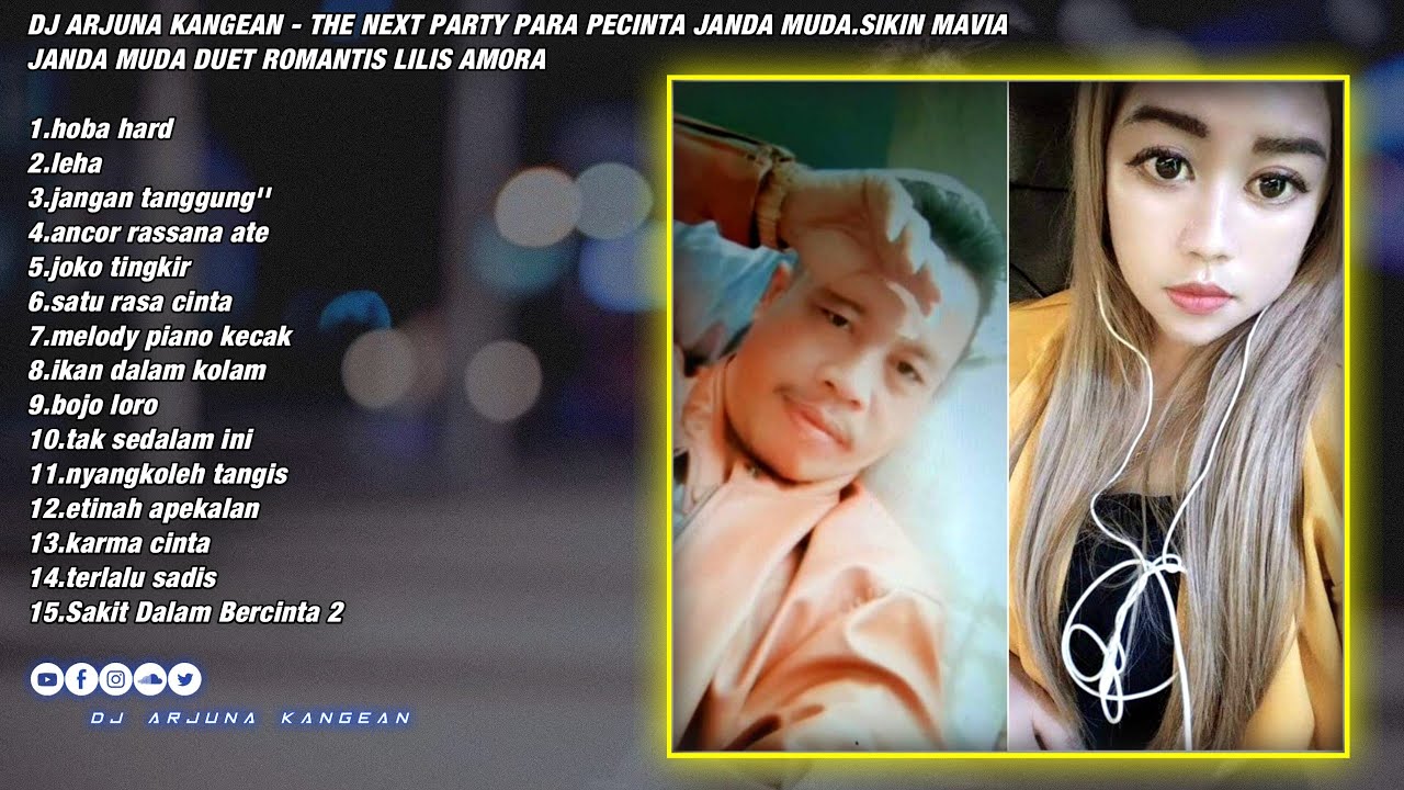DJ ARJUNA KANGEAN - LEHA REQUEST PECINTA JANDA MUDA SIKIN MAVIA JANDA ...
