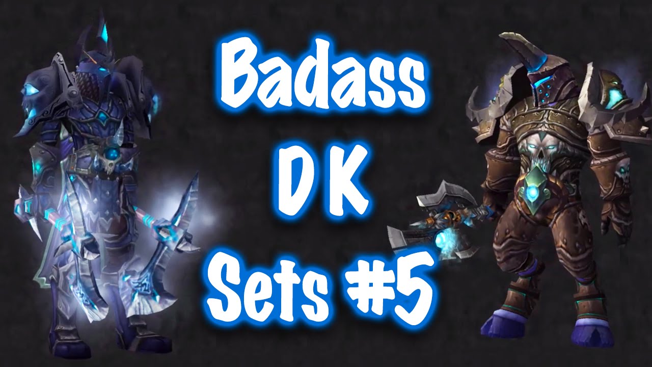 Jessiehealz - Badass Death Knight Sets #5 Guide (World of Warcraft ...