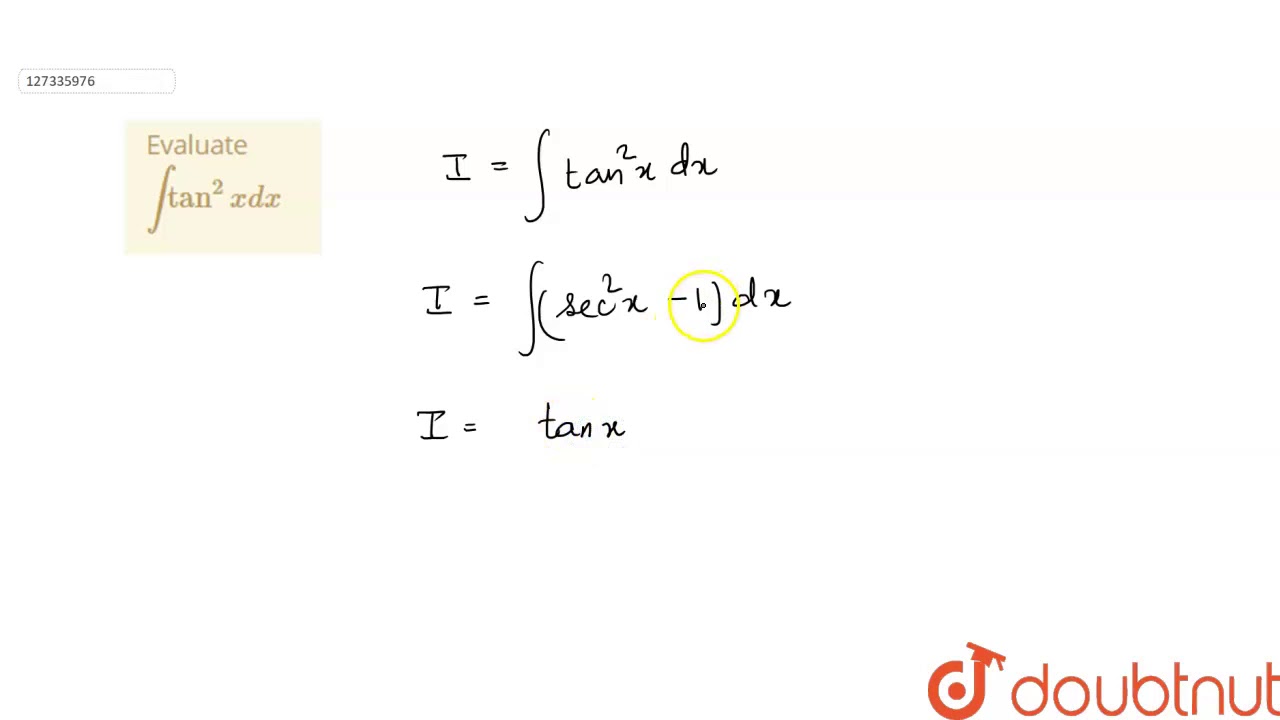 Evaluate `int tan^(2) x dx` - YouTube