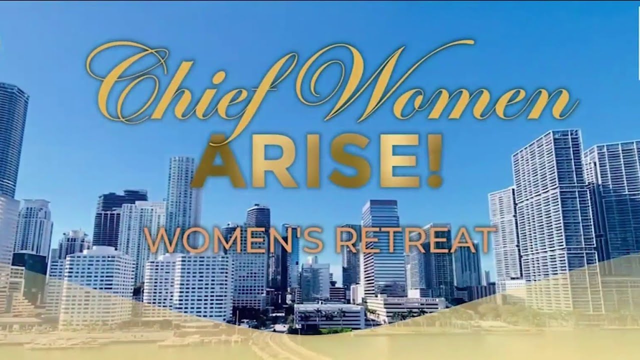 Chief Women Arise Women’s Retreat - YouTube