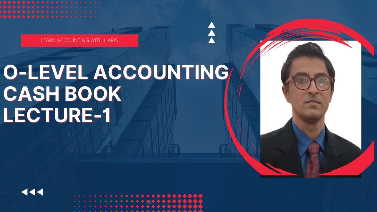 O-level Accounting (Cash Book Lec-1) - YouTube