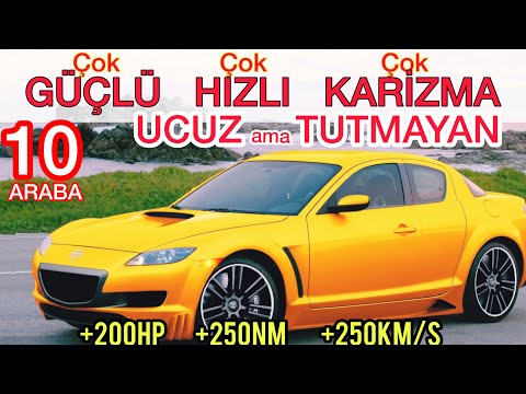 HEM GÜÇLÜ, HEM HIZLI, HEM KARİZMATİK, HEM KALİTELİ HEM DE UCUZ Ama İKİNCİ ELİ TUTULMAYAN 10 ARABA