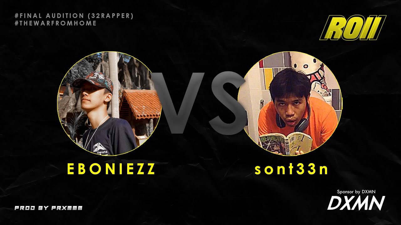 EBONIEZZ VS sont33n (32RAPPER # FINAL AUDITION) | ROII - YouTube