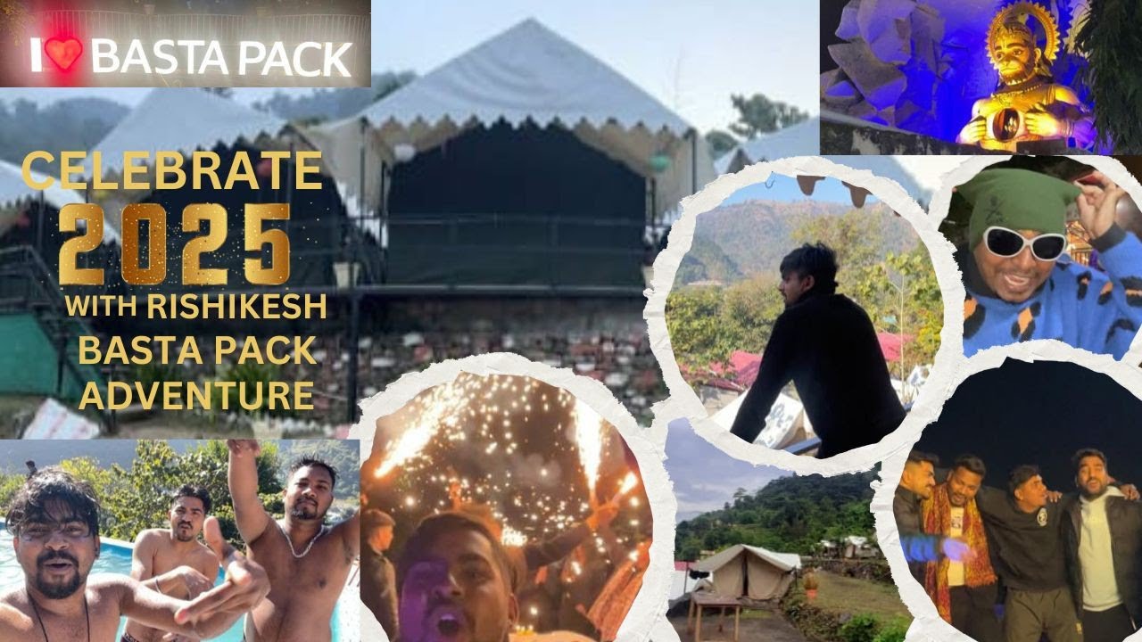 HAPPY NEW YEAR | CELEBRATE 2025 WITH RISHIKESH BASTA PACK ADVENTURE # ...